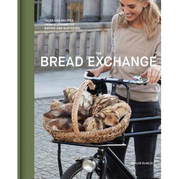 The Bread Exchange: Tales and Recipes from a Jo...