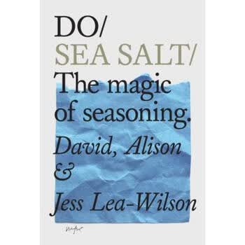 Do Sea Salt: The Magic of Seasoning