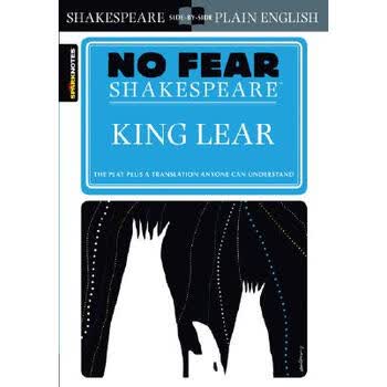 No Fear Shakespeare: King Lear