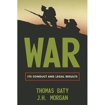 War: Its Conduct and Legal Results