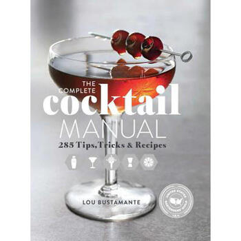The Complete Cocktail Manual: Recipes and Tr...