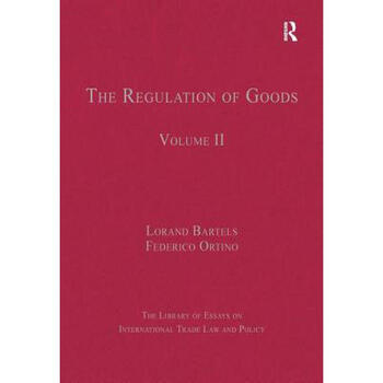 The Regulation of Goods: Volume II