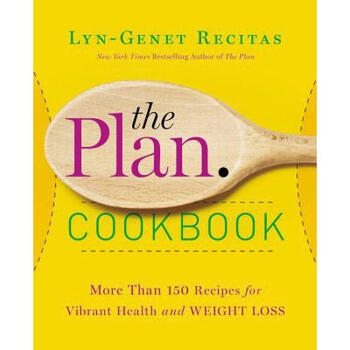 The Plan Cookbook: More Than 150 Recipes for...