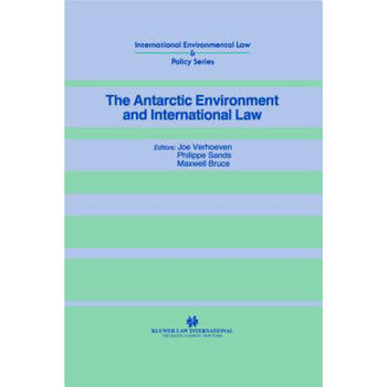 The Antarctic Environment and International Law