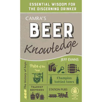 Camra's Beer Knowledge: Essential Wisdom for...