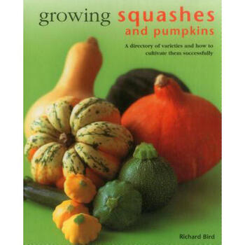 Growing Squashes & Pumpkins: A Directory of ...