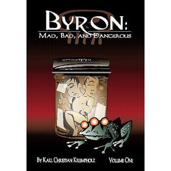 Byron: Mad, Bad and Dangerous