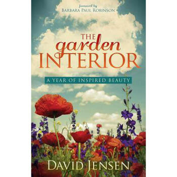 The Garden Interior: A Year of Inspired Beauty
