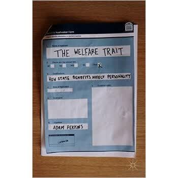 The Welfare Trait: How State Benefits Affect Personality