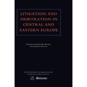 Litigation and Arbitration in Central and Ea...