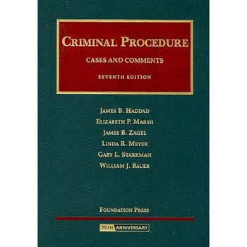 Cases and Comments on Criminal Procedure
