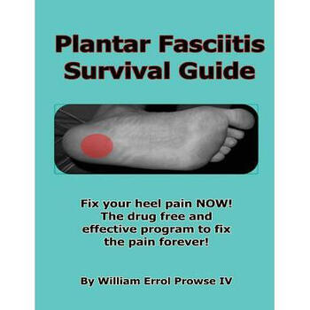 Plantar Fasciitis Survival Guide