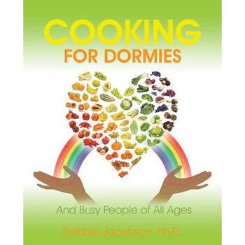 Cooking for Dormies: And Busy People of All ...