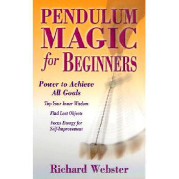 Pendulum Magic for Beginners: Power to Achie...