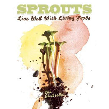 Sprouts: Live Well with Living Foods