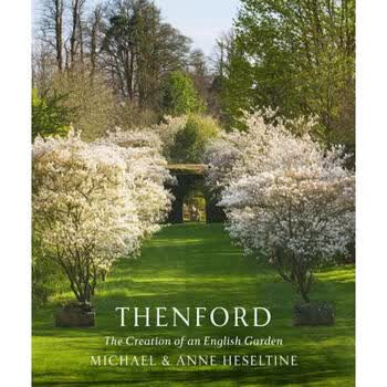 Thenford: The Creation of an English Garden
