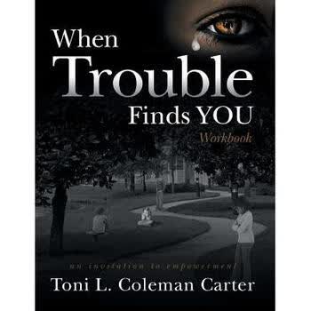 When Trouble Finds You Workbook: An Invitati...