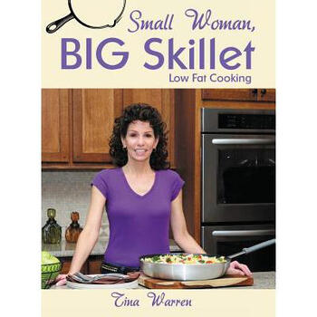 Small Woman, Big Skillet: Low Fat Cooking