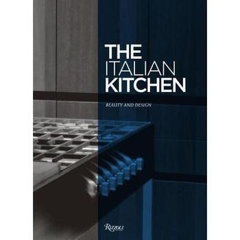 The Italian Kitchen: Beauty and Design