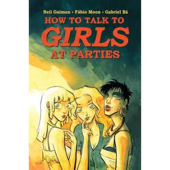 Neil Gaiman's How to Talk to Girls at Parties