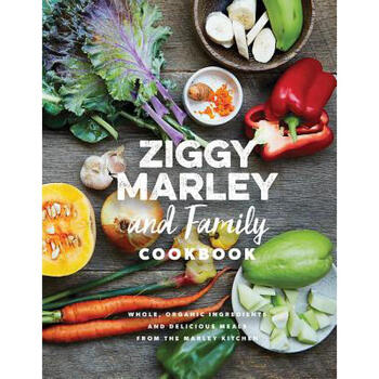 Ziggy Marley and Family Cookbook: Delicious ...