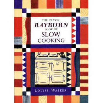 Classic Rayburn Book of Slow Cooking