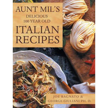 Aunt Mil's Delicious 100 Year Old Italian Re...