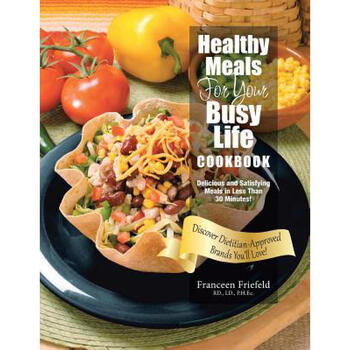 Healthy Meals For Your Busy Life Cookbook: D...