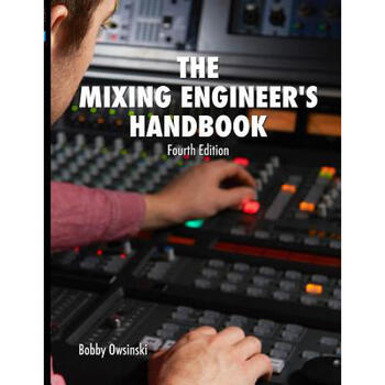 The Mixing Engineer's Handbook 4th Edition