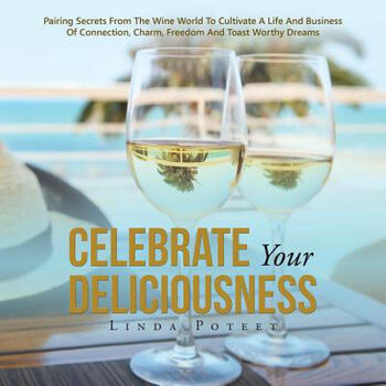 Celebrate Your Deliciousness: Pairing Secret...