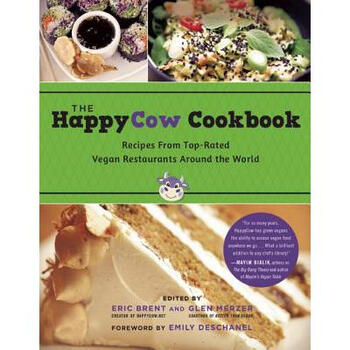 The Happycow Cookbook: Recipes from Top-Rate...