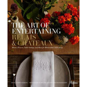 Art of Entertaining Relais & Chateaux, The: ...