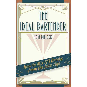 The Ideal Bartender 1917 Reprint