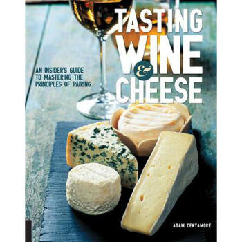 Tasting Wine and Cheese: An Insider's Guide ...