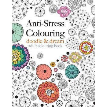 Anti-Stress Colouring: doodle & dream