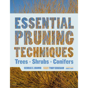 Essential Pruning Techniques: Trees, Shrubs,...