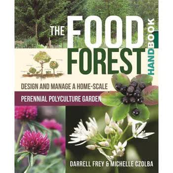 The Food Forest Handbook: Design and Manage ...