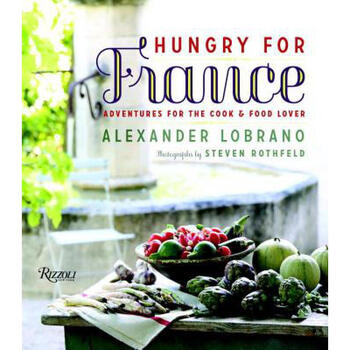 Hungry for France: Adventures for the Cook &...