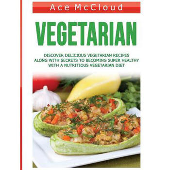 Vegetarian: Discover Delicious Vegetarian Re...
