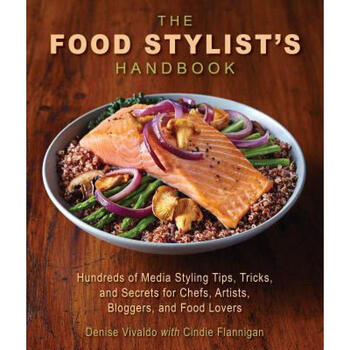 The Food Stylist's Handbook: Hundreds of Med...