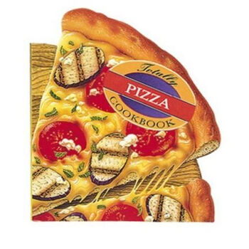 Totally Pizza Cookbook