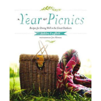 A Year of Picnics: Recipes for Dining Well i...
