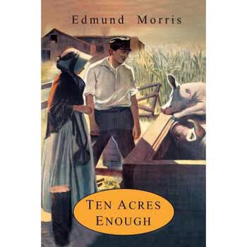 Ten Acres Enough: A Practical Experience, Sh...