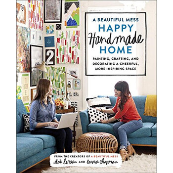 A Beautiful Mess Happy Handmade Home: Painting, 