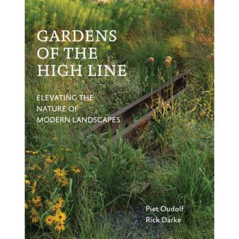 Gardens of the High Line: Elevating the Natu...