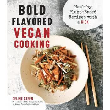 Bold Flavored Vegan Cooking: Healthy Plant-B...