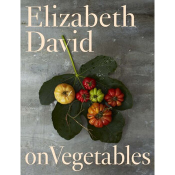 【】Elizabeth David on Vegetables