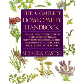 The Complete Homeopathy Handbook: Safe and E...