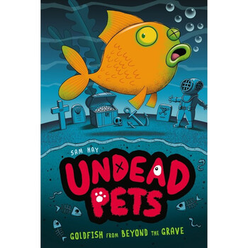 Undead Pets #4: Goldfish from Beyond the Gra