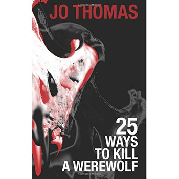 【】25 Ways to Kill a Werewolf